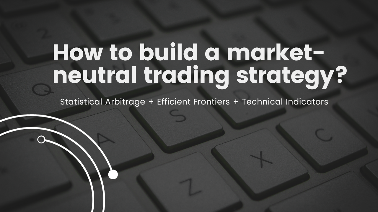 A Market-Neutral Strategy – Our Blogs
